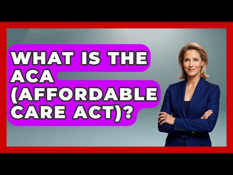 What Is The ACA (Affordable Care Act)? - America First Democrats