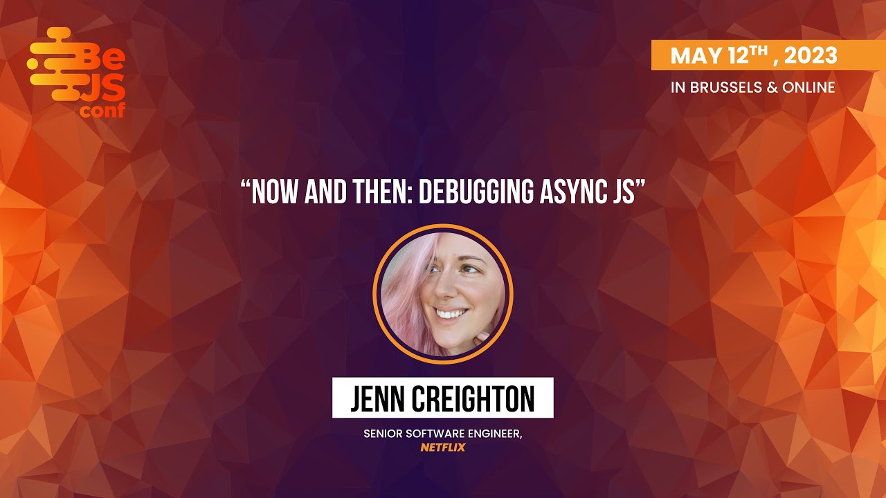 Jenn Creighton - Now And Then  Debugging Async JS