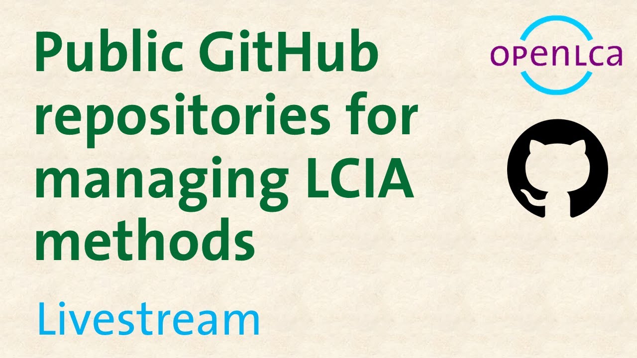Livestream: Public GitHub repositories for managing LCIA methods