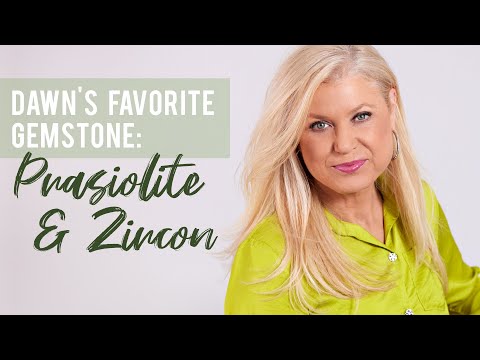 Dawn's Favorite Gemstones: Prasiolite & Zircon