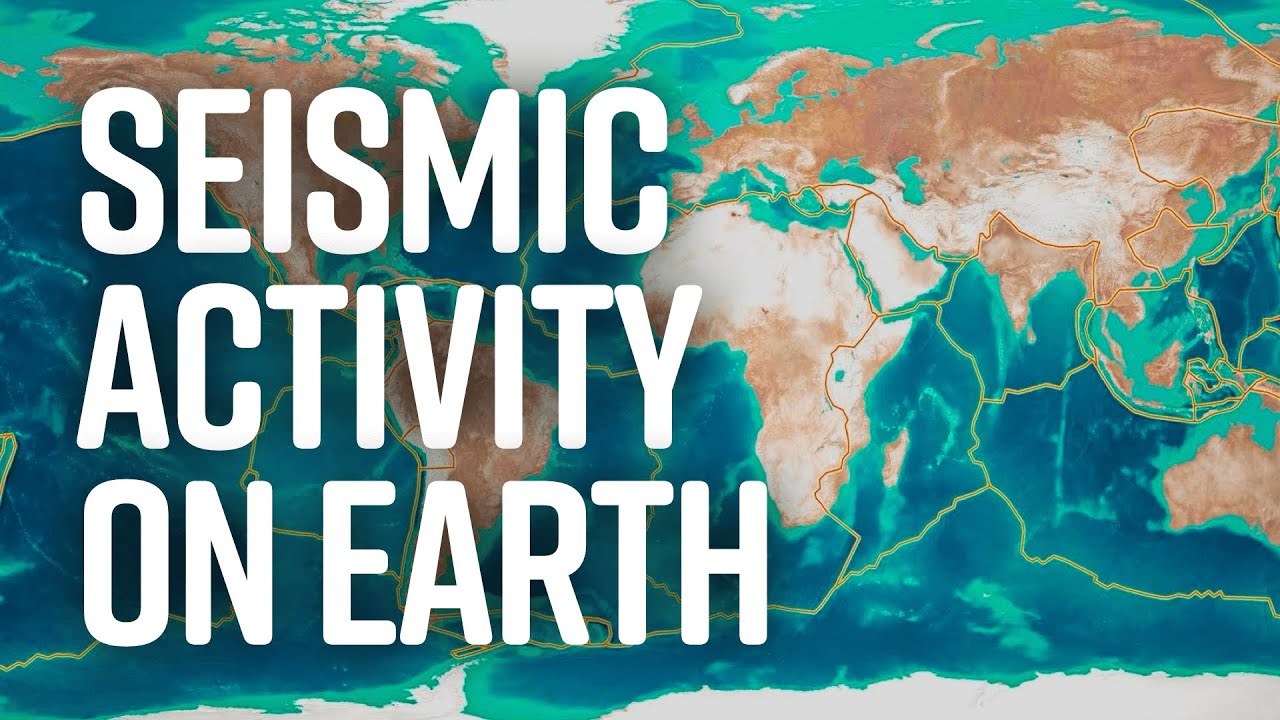 Seismic Activity and Earthquake Distribution
