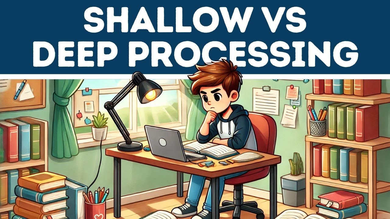 Shallow vs Deep Processing (Explained in 3 Minutes)