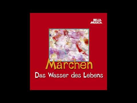 Gebrüder Grimm - Das Wasser des Lebens