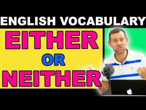 EITHER or NEITHER (ESL Grammar)