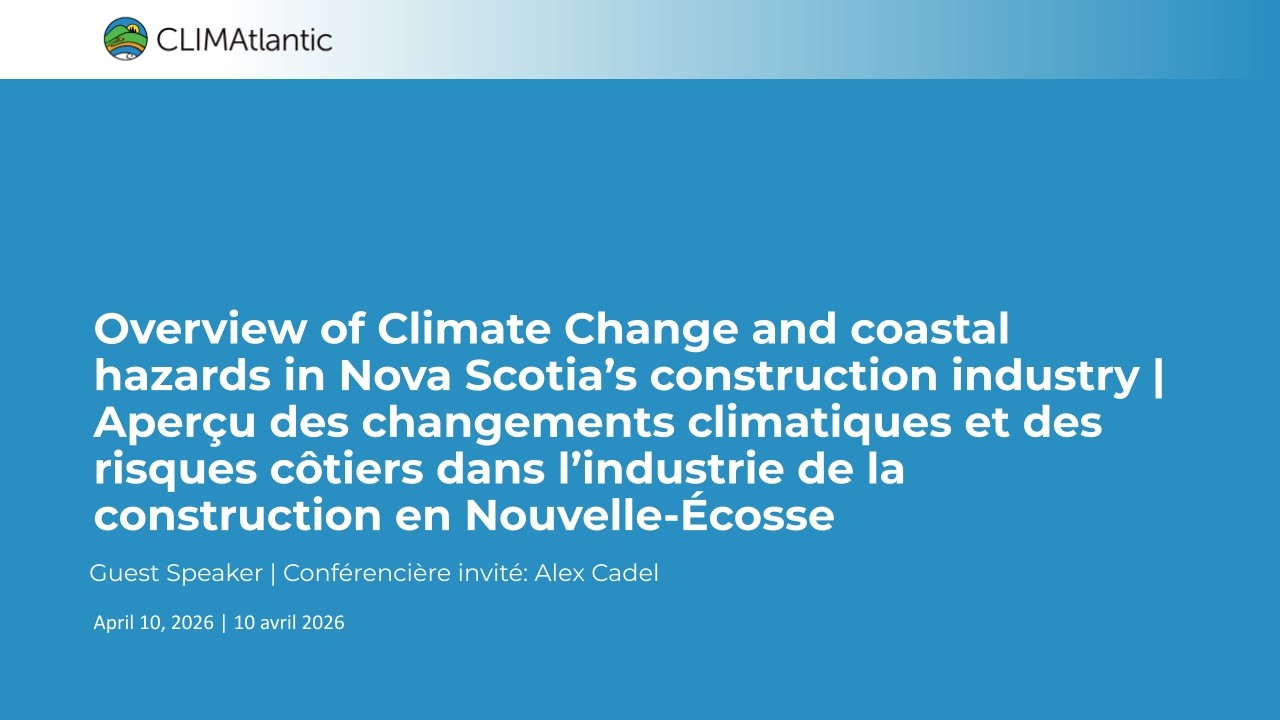 Overview of Climate Change and coastal hazards in Nova Scotia’s construction industry
