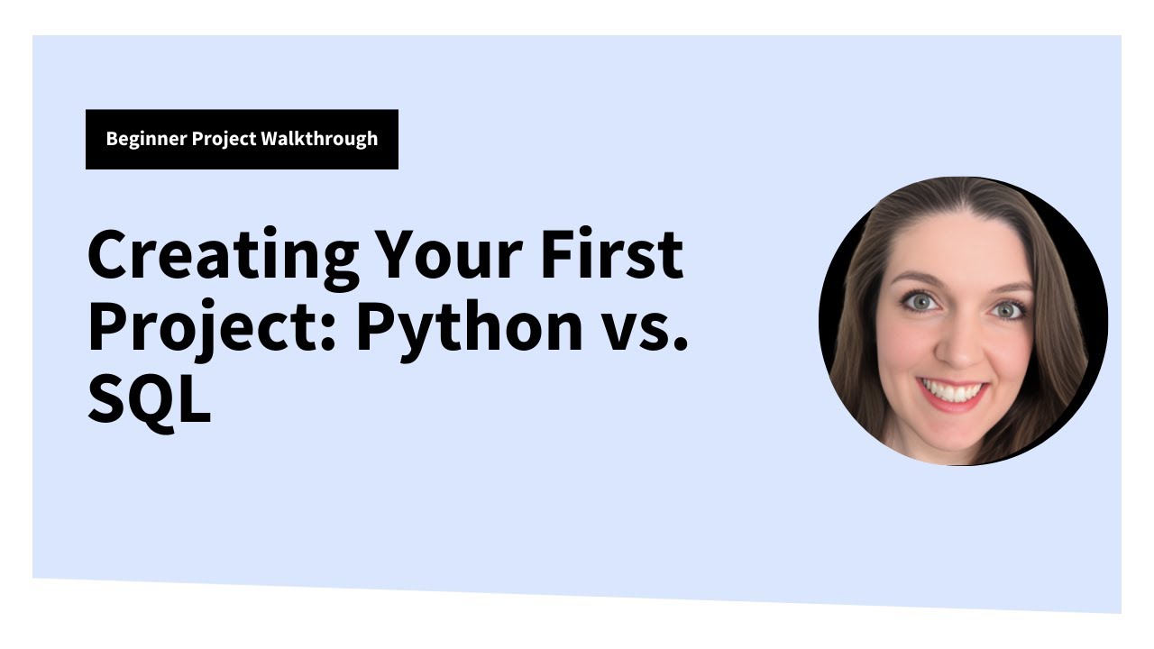 Creating Your First Data Project: Python vs SQL