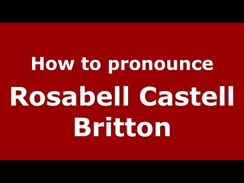 How to pronounce Rosabell Castell Britton (Colombian Spanish/Colombia) - PronounceNames.com