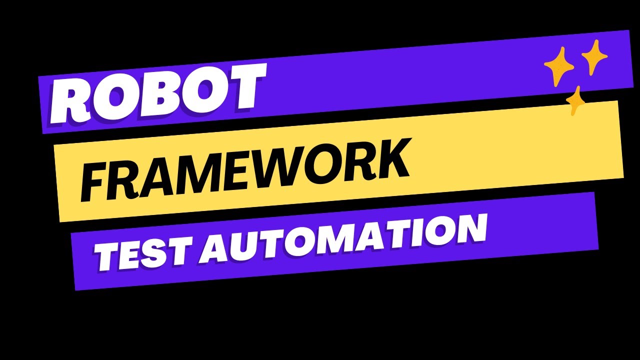 Robot Framework - A Test Automation Framework