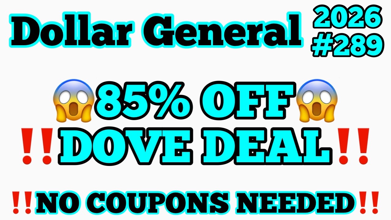 2026#289😱Dollar General Couponing😱85% OFF‼️DOVE DEAL‼️NO COUPONS NEEDED‼️MUST WATCH👀👀