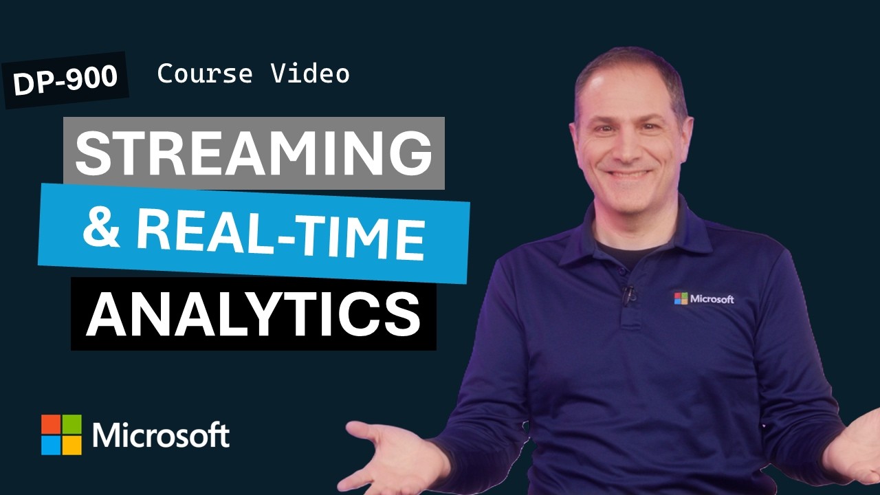 Explore streaming and real-time analytics | DP-900 | Episode 5