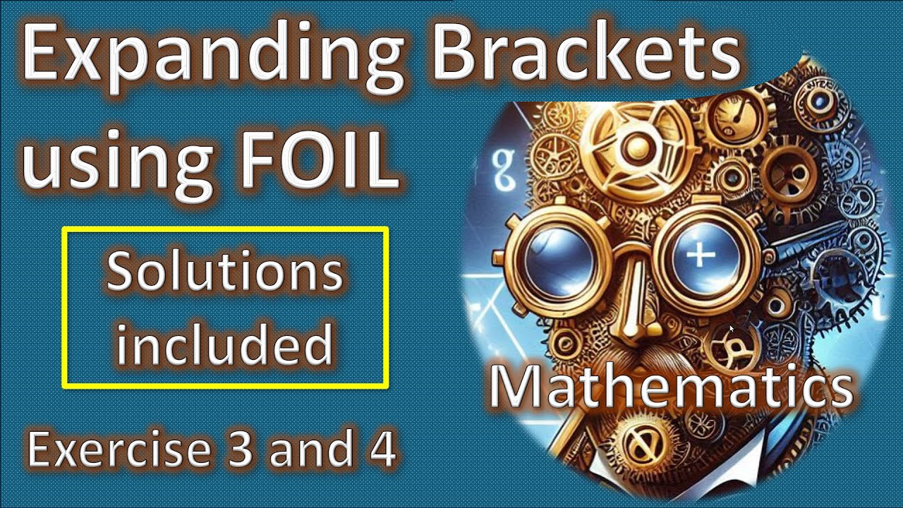 Expanding Brackets using FOIL 3 and 4