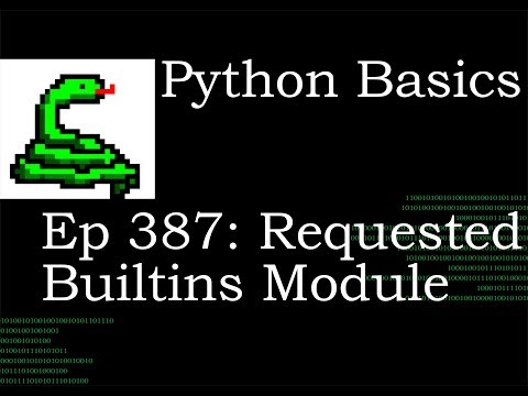 Python Basics Requested Video Builtins Module