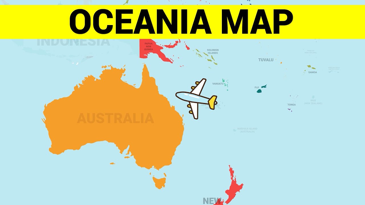 OCEANIA CONTINENT MAP - Learn the Countries and Islands of Oceania