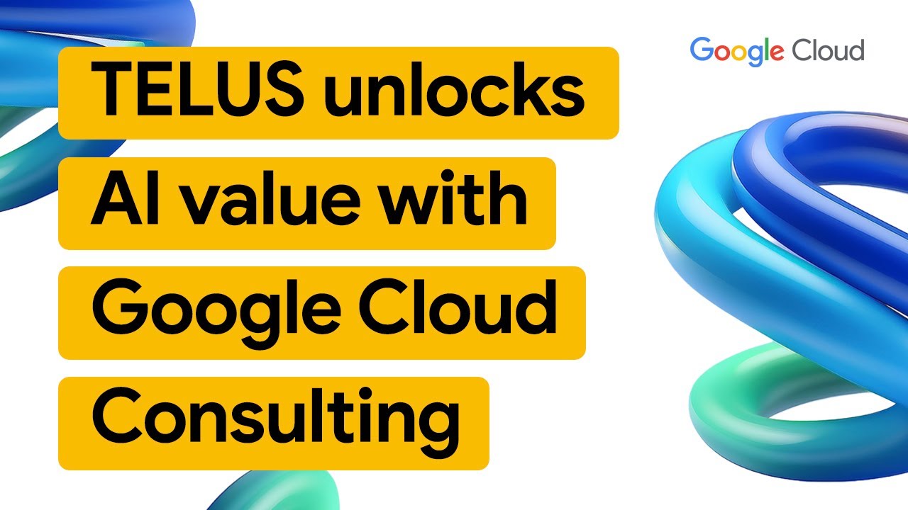 TELUS unlocks AI value with Google Cloud Consulting