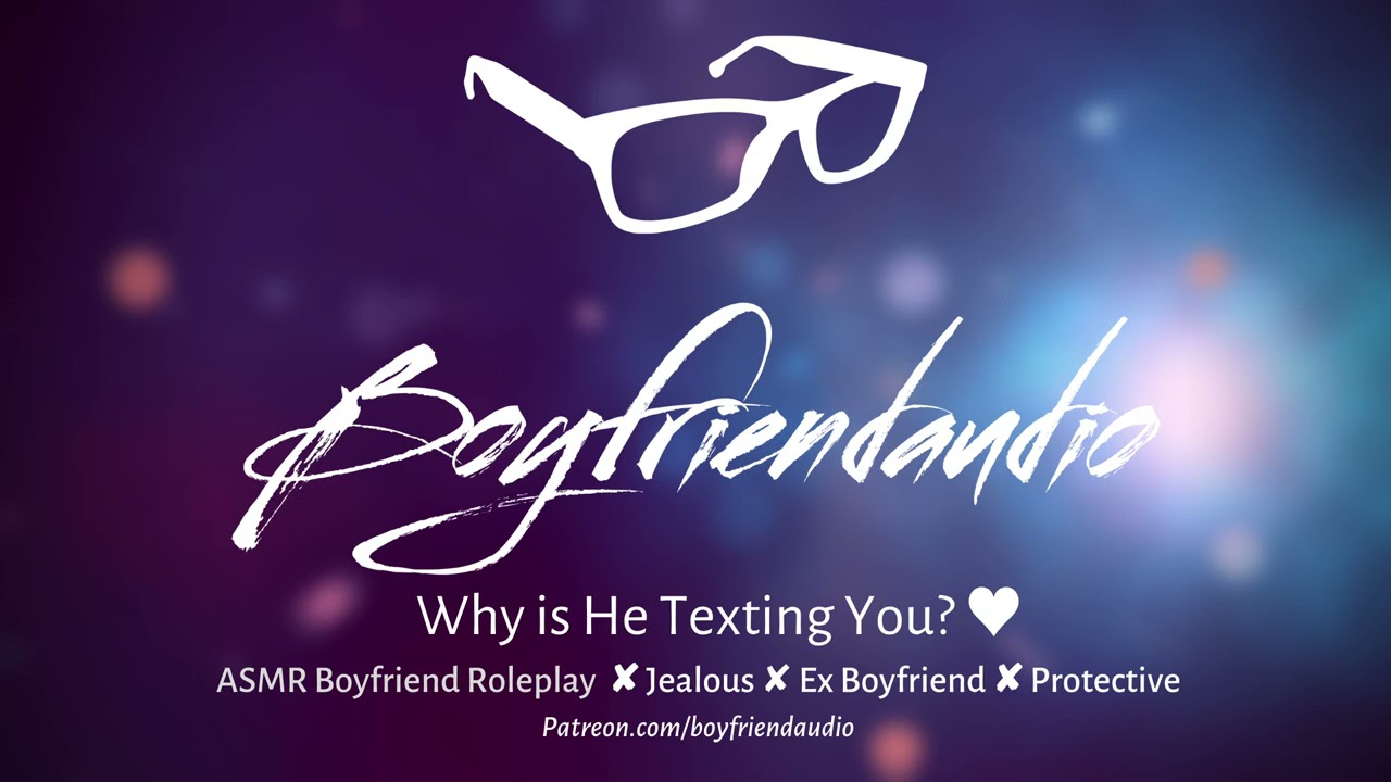 Why is He Texting You? [Boyfriend Roleplay][Jealous] ASMR