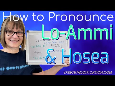 How to Pronounce Lo-Ammi and Hosea