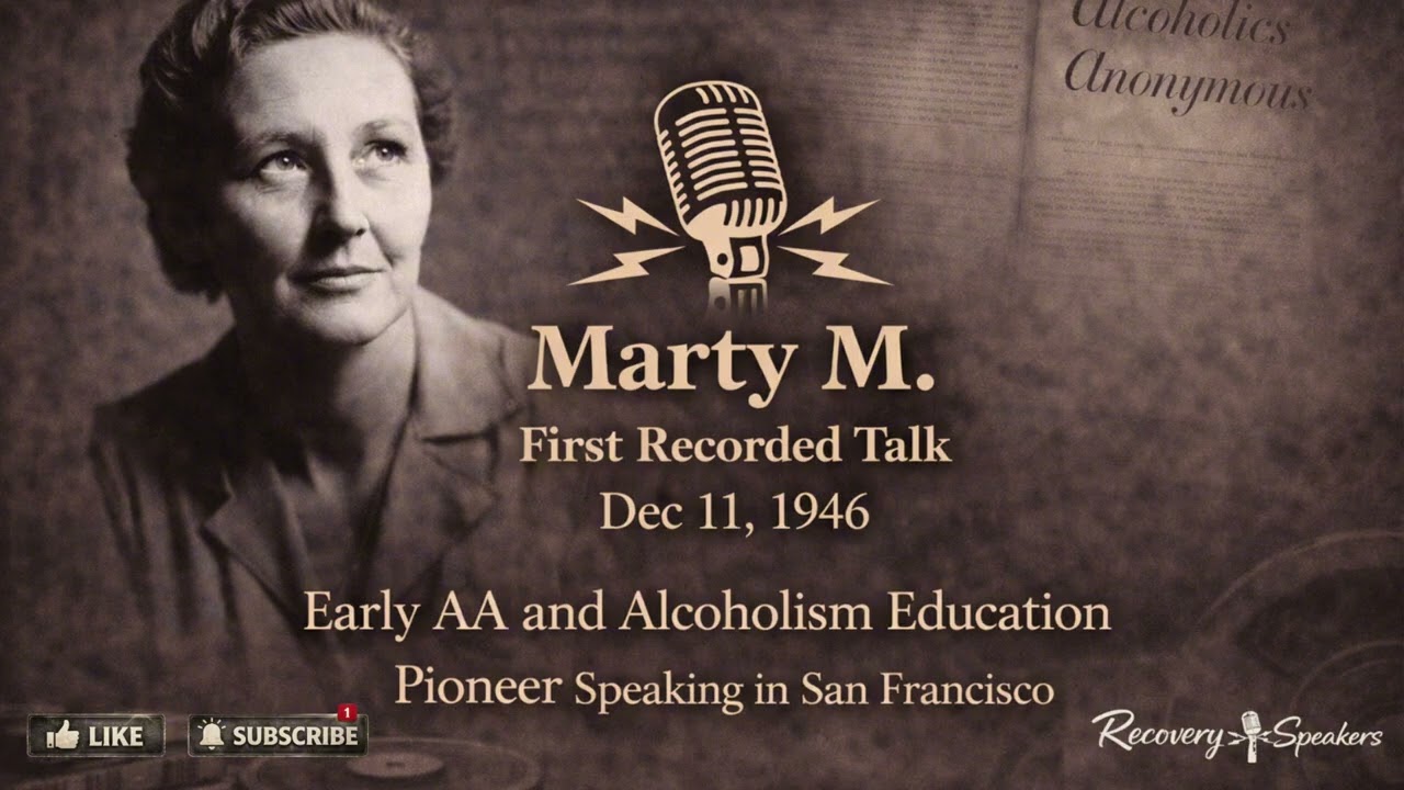 Marty M. – First Recorded AA Talk (1946) | Early Pioneer & Alcoholism Education Leader