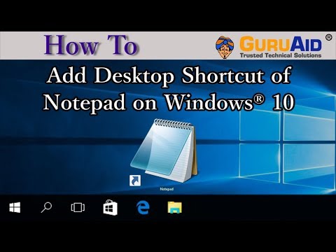 How to Add Desktop Shortcut of Notepad on Windows® 10 - GuruAid