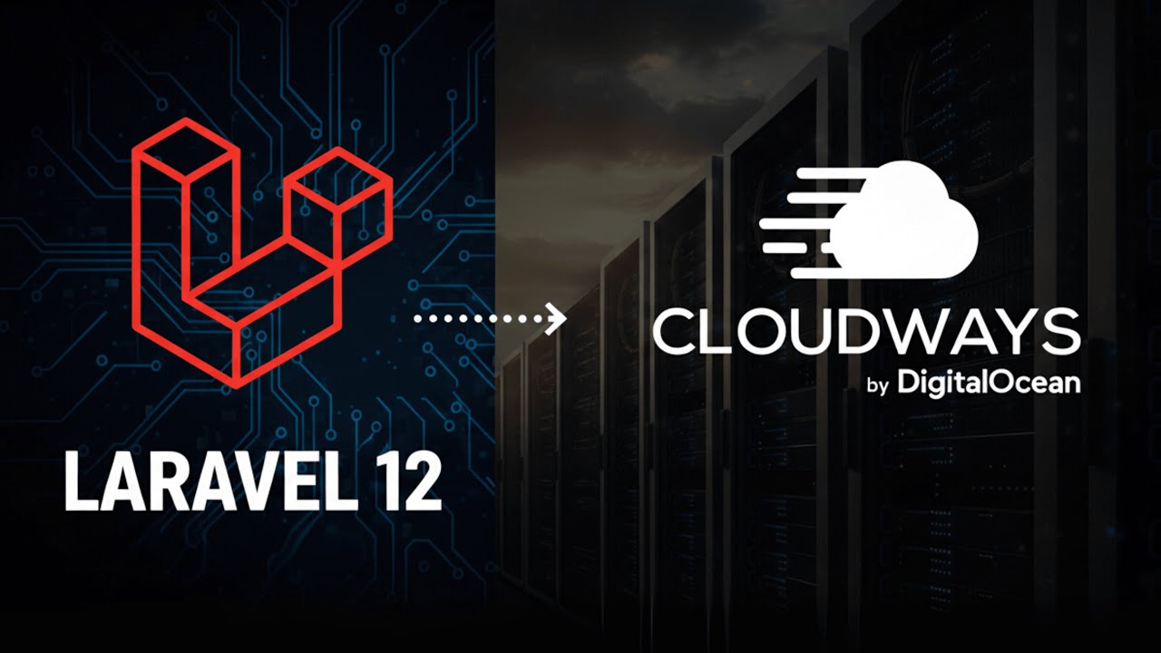 Deploy Laravel 12 on Cloudways (Step-by-Step Tutorial for Beginners)