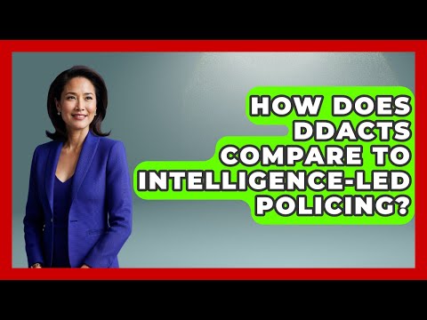 How Does DDACTS Compare To Intelligence-led Policing? - Law Enforcement Insider