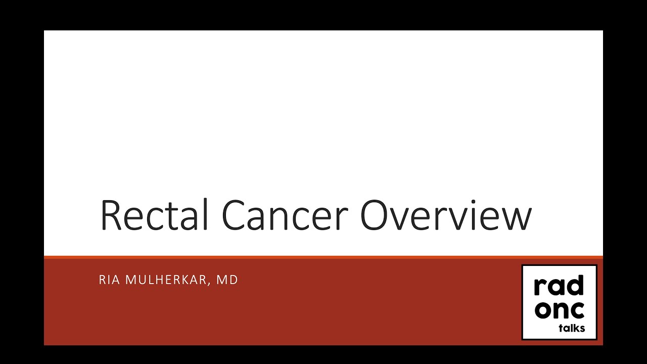 Rectal Cancer Overview