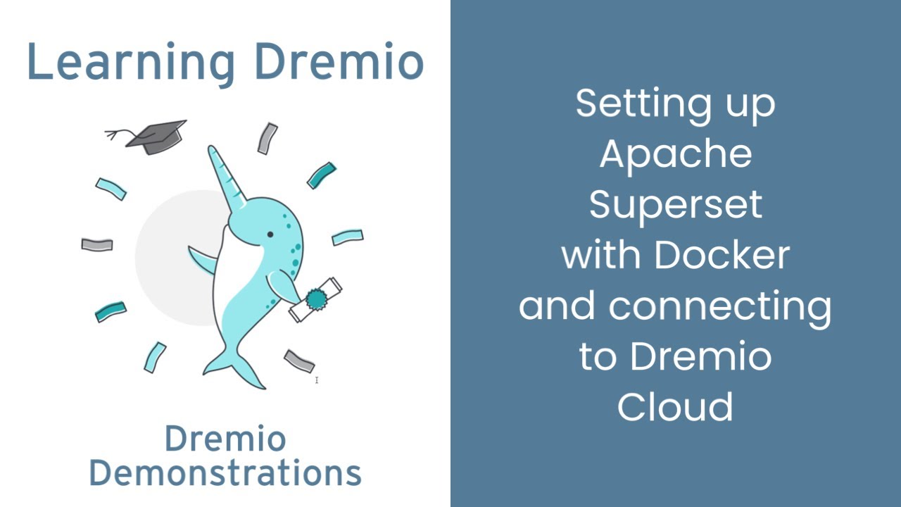 Apache Superset & Dremio: How to Run Superset from Docker and Connect to Dremio Cloud