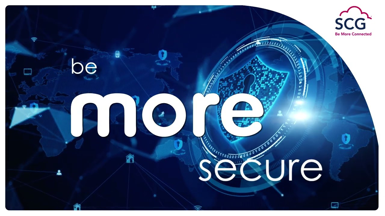 Be More Secure | SCG Connected
