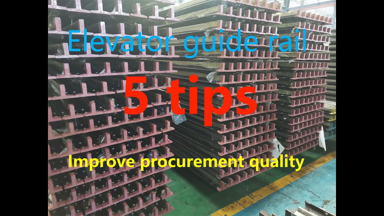 5 Things You Need to Do Before Buying elevator guide rail