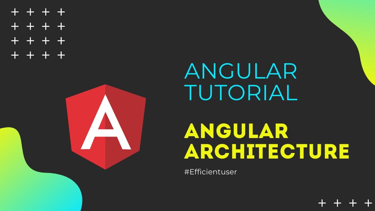 Angular Tutorial #1 - Angular architecture