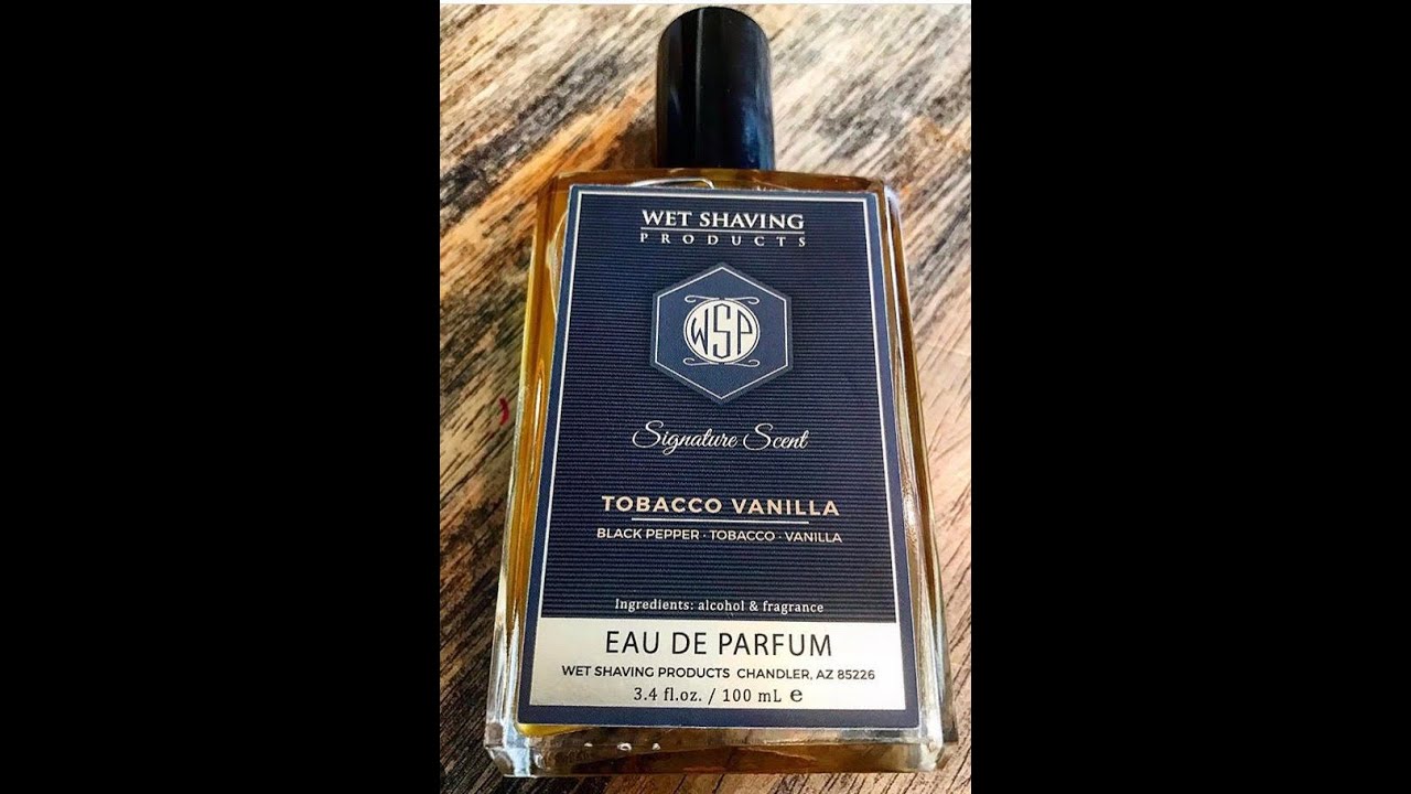 Wet Shaving Products Tobacco and Vanilla...yeah, it’s that damn good!!!