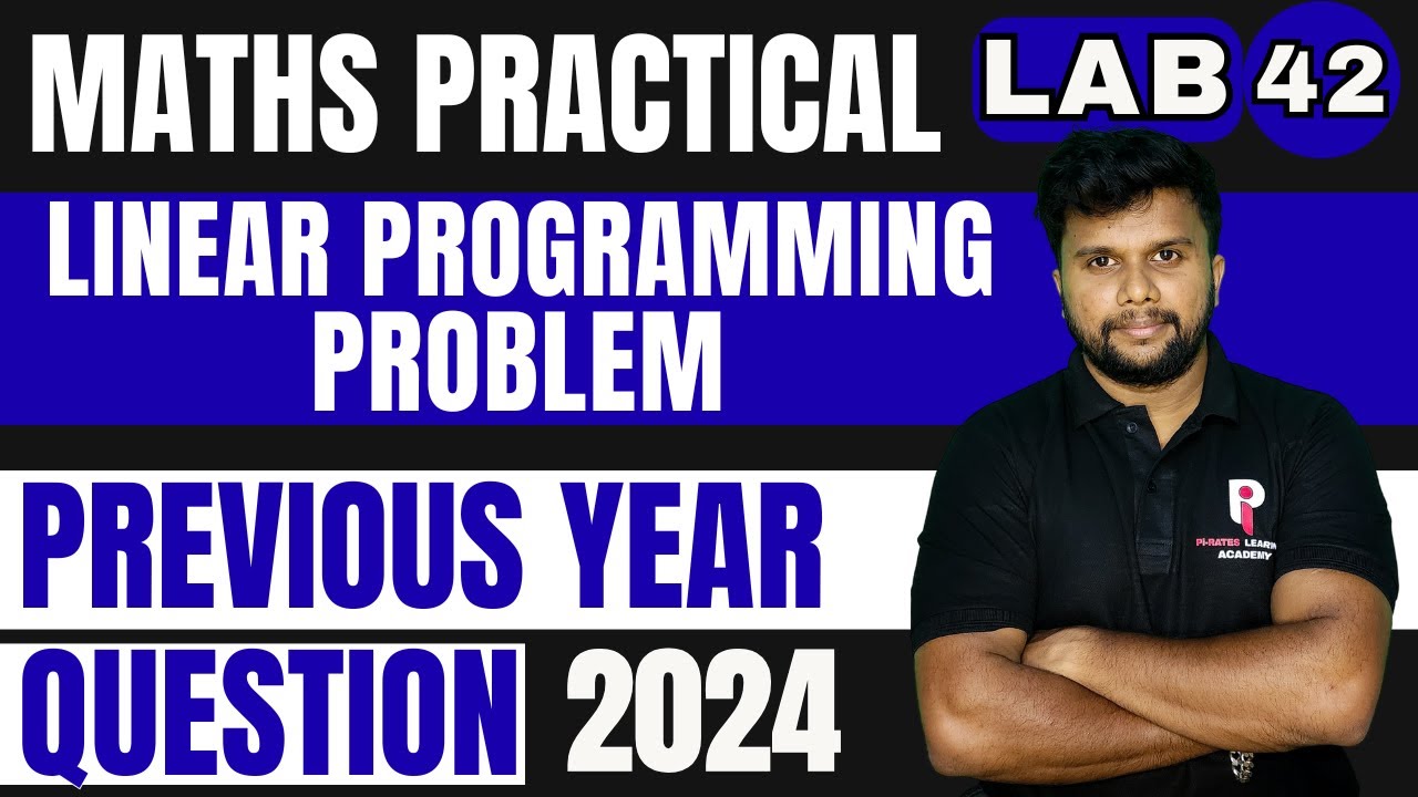 PLUS TWO MATHS PRACTICAL EXAMINATION 2026 | LAB 42 - LINEAR PROGRAMMING PROBLEM | PYQ 2024 |