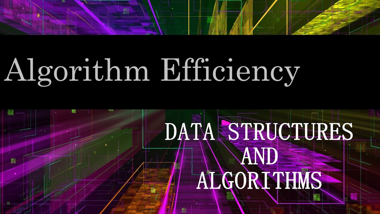 Algorithm Efficiency