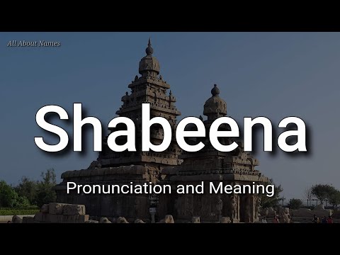 Shabeena - Pronunciation and Meaning