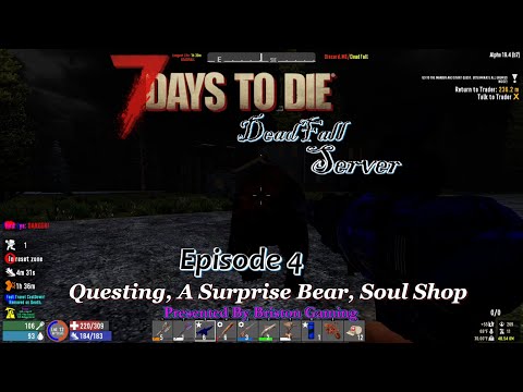 Steam Community :: Video :: 7 Days to Die Deadfall Server Part 4 Questing, A Surprise Bear, and ...
