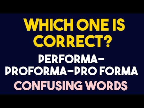 Performa/ Proforma/Pro forma? Confusing Words-How to increase Word Power-Vocabulary