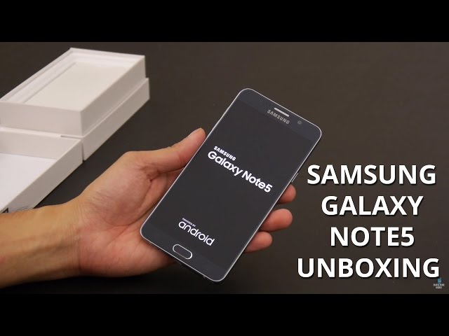 Samsung Galaxy Note5 unboxing - PhoneArena