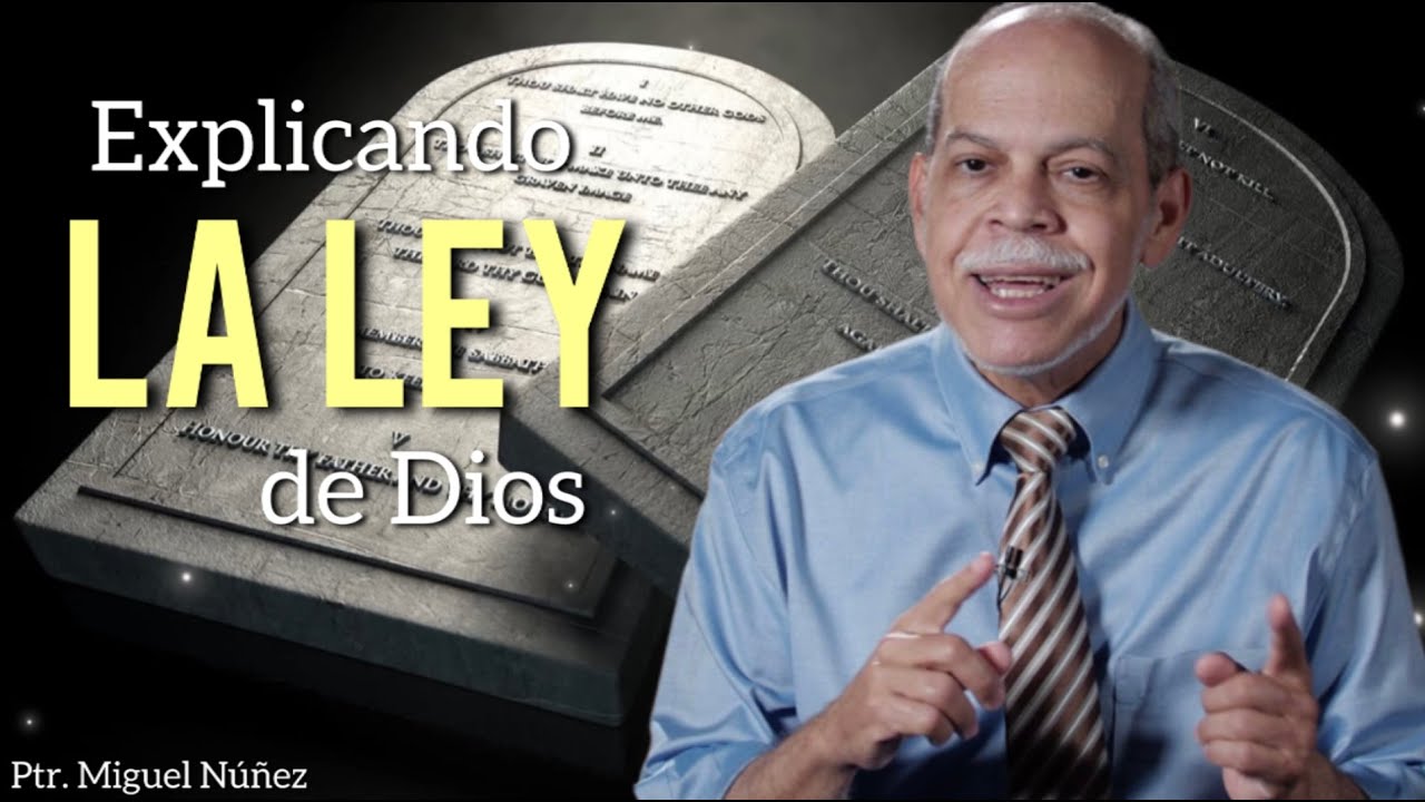 Miguel Núñez/ EXPLICANDO LA LEY DE DIOS!!