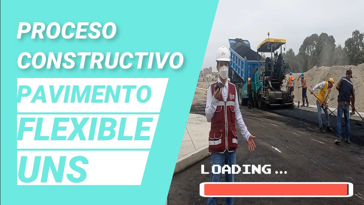 PROCESO CONSTRUCTIVO DE UN PAVIMENTO FLEXIBLE