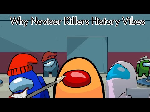Why Novisor Killers History Vibes Rock