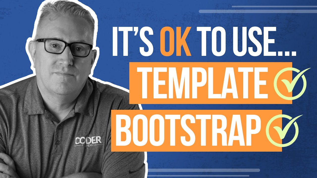 Should you use a template for your web app? What about Bootstrap?