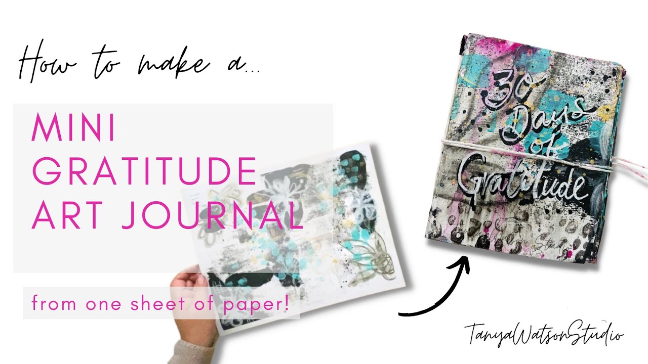 Mini Gratitude Art Journal Tutorial by Tanya Watson Studio