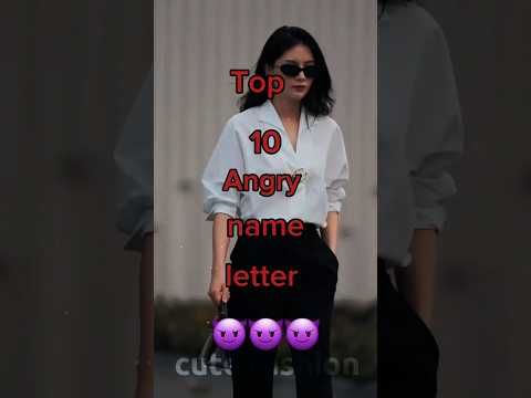 Top 10 angry name letter 😈😈 #anime #attitude #cutefashion #viralshorts #korean #name #angry #cute