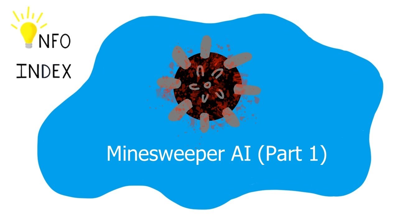 Computer Science: Python Minesweeper AI (part 1) | Info Index