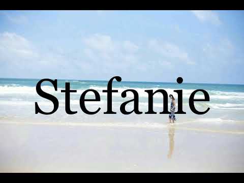 How To Pronounce Stefanie🌈🌈🌈🌈🌈🌈Pronunciation Of Stefanie