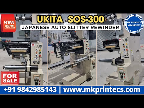 MKPL-20454 | UKITA SOS-300 HIGH SPEED JAPANESE AUTO SLITTER REWINDER | MK PRINTECS | +91 98429 85143