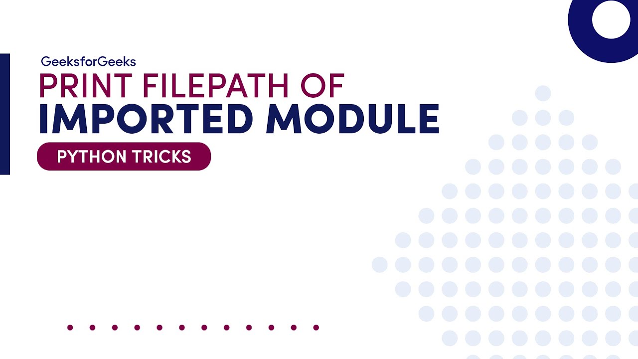 Print file path of Imported Module | Python Tricks