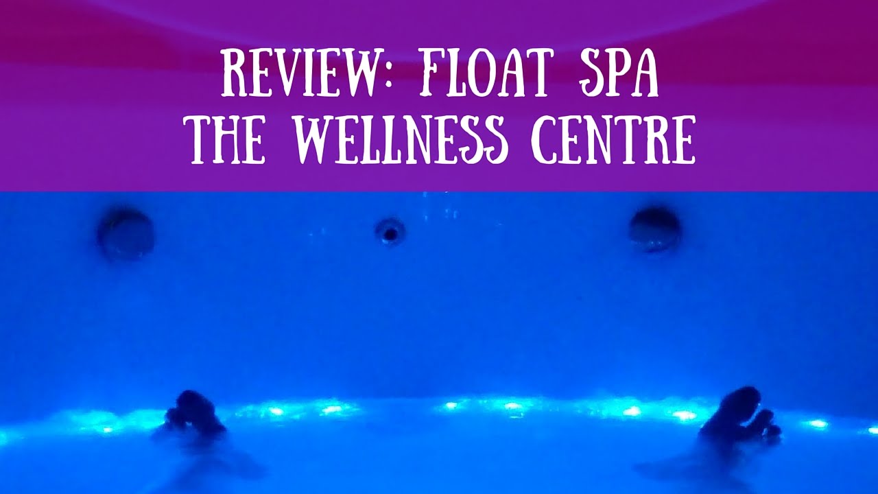 Review: Float Spa at The Wellness Centre