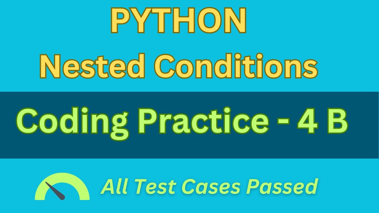 Coding Practice - 4 B || Nested Conditions - Answer || Python || NxtWave || CCBP 4.0