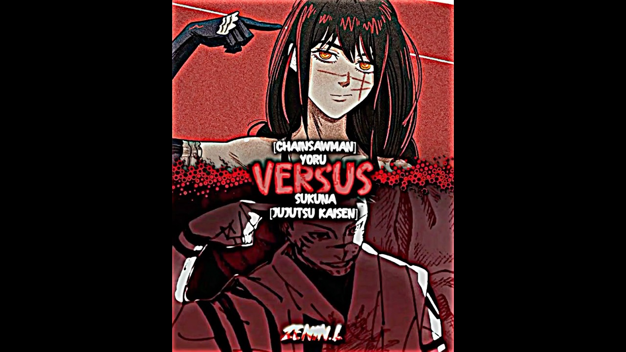 YORU VS SUKUNA | CHAINSAWMAN VS JUJUTSU KAISEN DEBATE