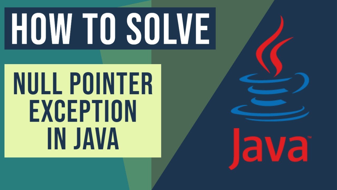java.lang.NullPointerException Example – How to handle Java Null Pointer Exception